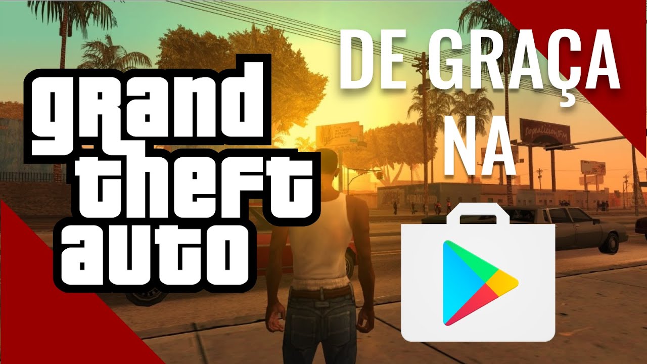GTA SAN ANDREAS DE GRAÇA PELA PLAY STORE? - YouTube