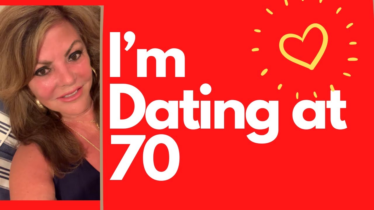I’m DATING AT 70! - YouTube