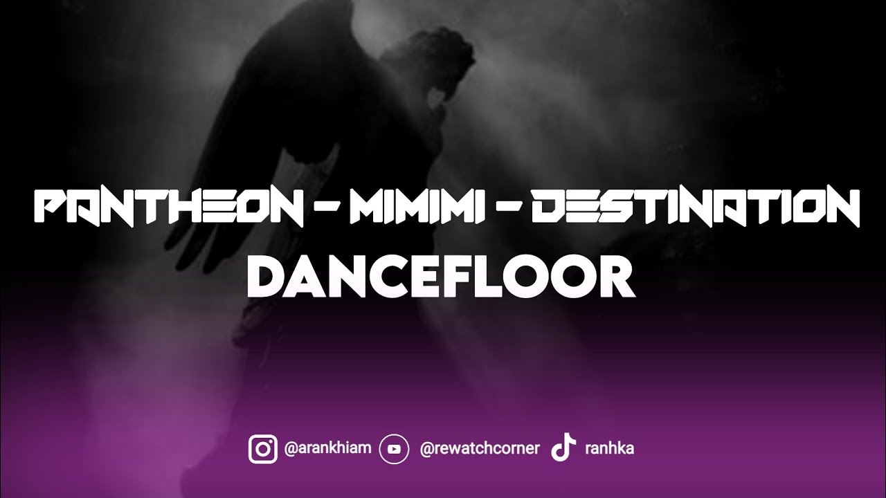 DJ PANTHEON × MIMIMI × DESTINATION [DANCEFLOOR] - VIRAL TIKTOK - YouTube