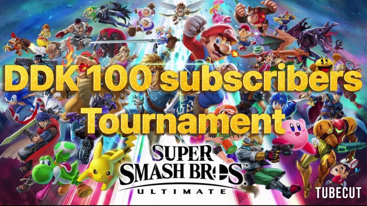 Super Smash Bros Ultimate (DDK 100 Subscriber Tourney!!!!!) - YouTube