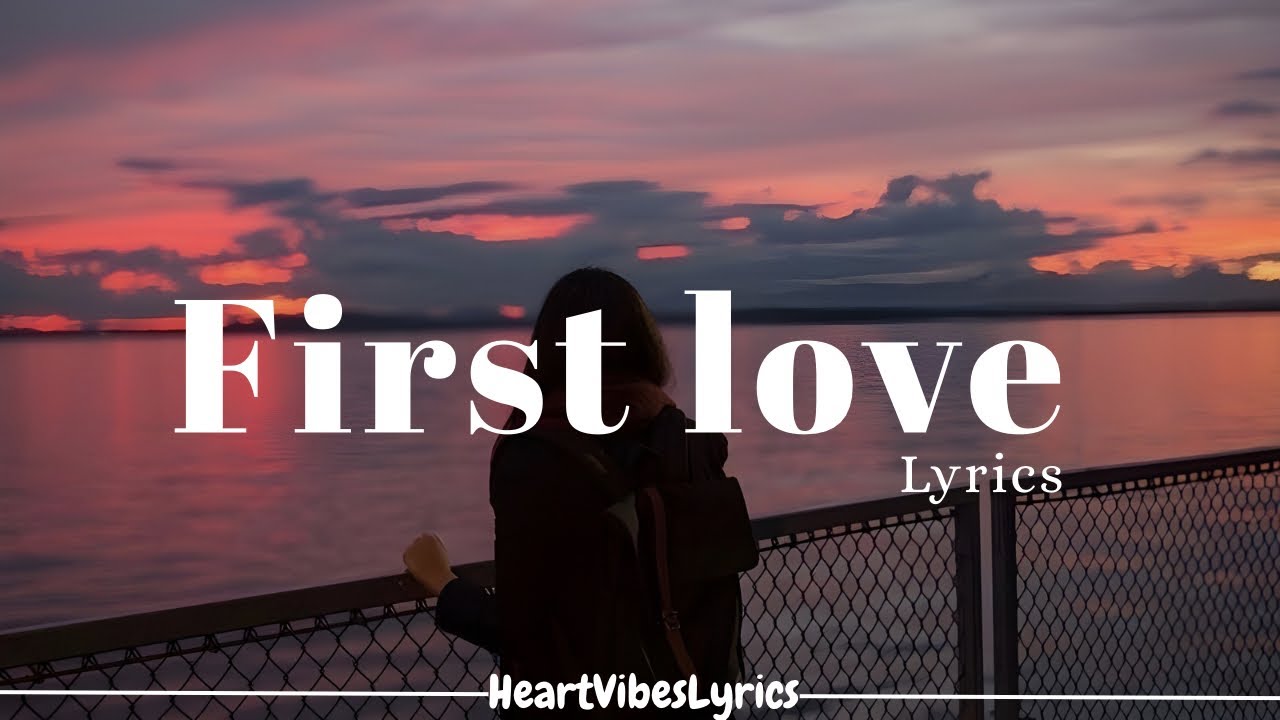 First Love – Heart Touching Romantic Ballad | HeartVibes Lyrics - YouTube