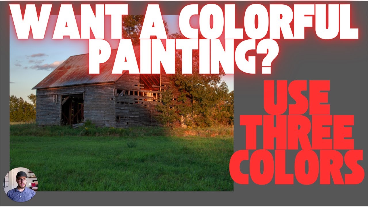 Want a Colorful Painting? Use Three Colors - YouTube