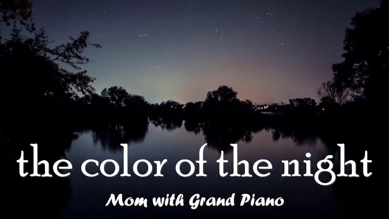 The Color of the Night / 더 컬러 오브 더 나이트 (Piano) [Mom with Grand Piano ...