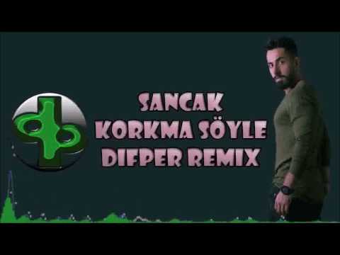 Sancak - Korkma Söyle Remix by Difper