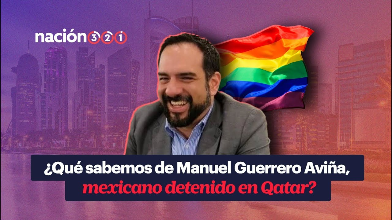 Esta es la historia de Manuel Guerrero Aviña, el mexicano detenido en Qatar por ser homosexual ...