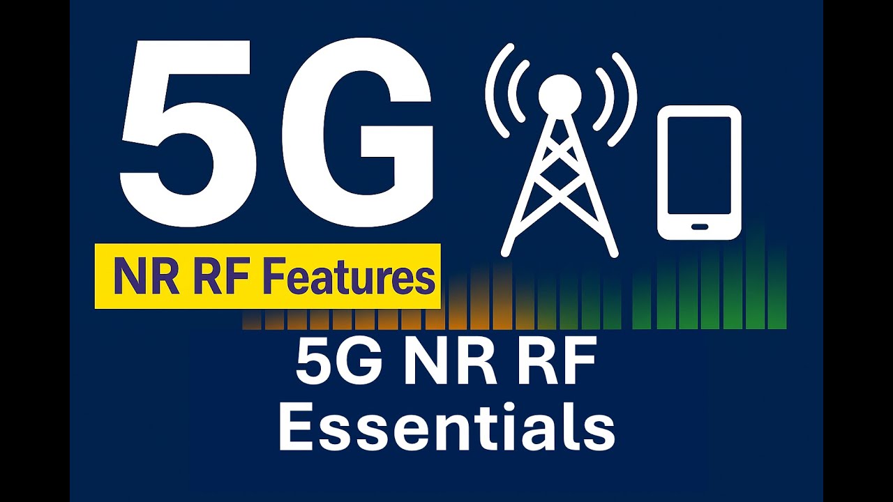 5G NR RF Must-Know Features for Every RF Engineer (3GPP Explained ...