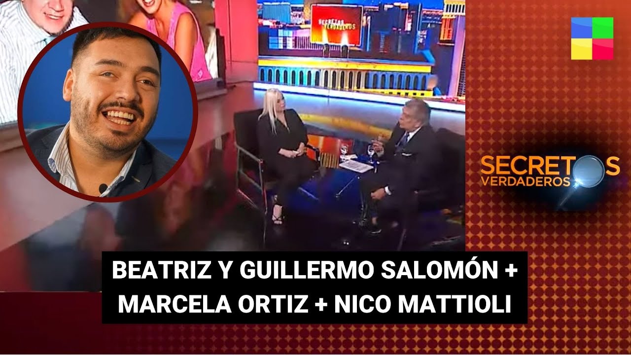 Beatriz y Guillermo Salomón + Nico Mattioli #SecretosVerdaderos ...