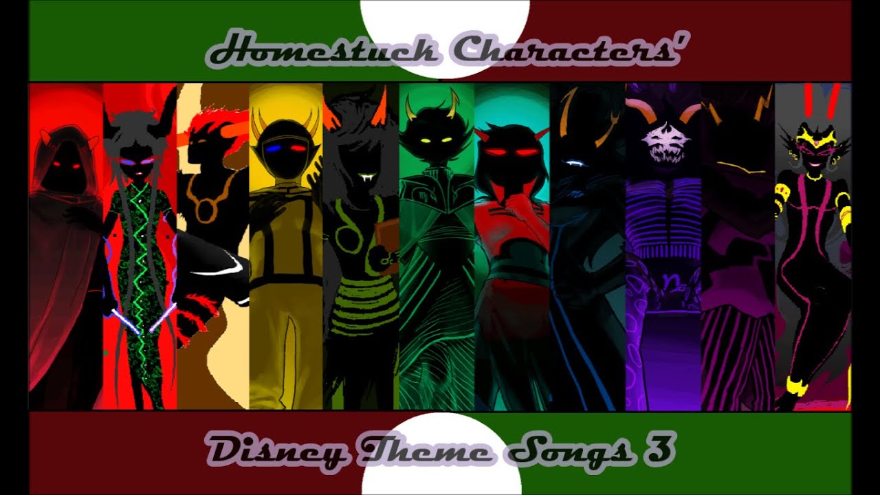 Homestuck Characters' Disney Theme Songs 3 - YouTube