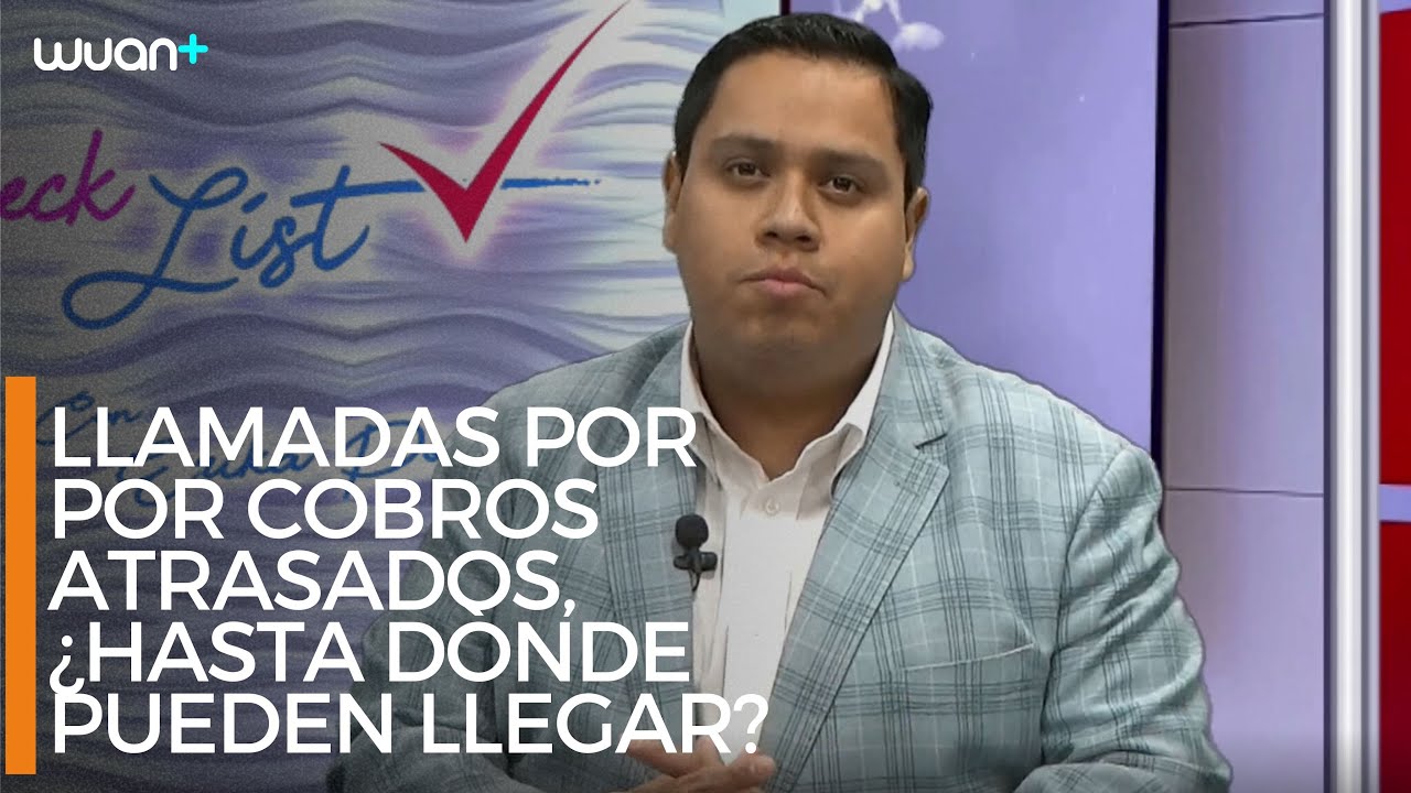 Llamadas por cobros atrasados, ¿hasta dónde pueden llegar? #checklist ...