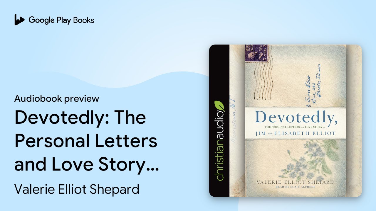 Devotedly: The Personal Letters and Love Story… by Valerie Elliot ...
