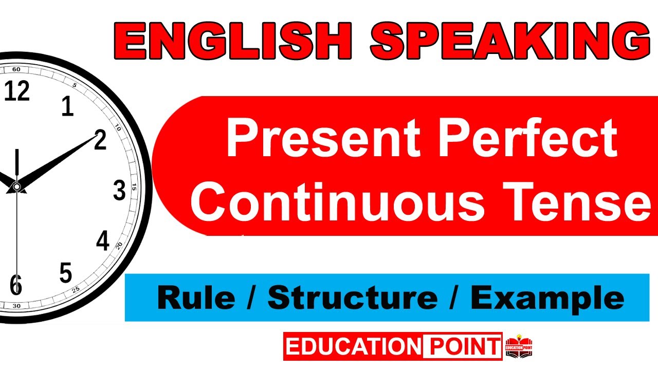 Learn English Tenses PRESENT PERFECT CONTINUOUS Hindi To English learn-english-tenses-present-perfect-continuous-hindi-to-english