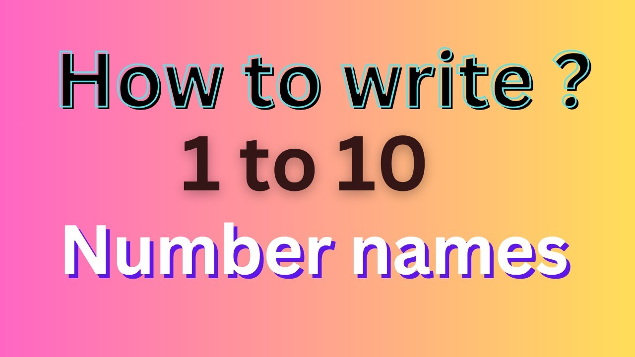 How to write 1 to 10 number names | 1 to 10 spellig for kids | 1 to 10 ...