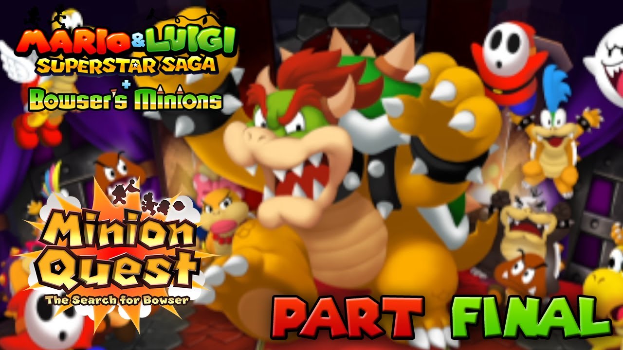 Bowser's Minions: Minion Quest: The Search for Bowser - Part Final ...