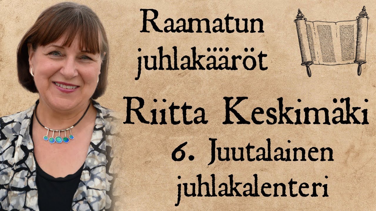 Raamatun juhlakääröt, Juutalainen juhlakalenteri, Riitta Keskimäki ...