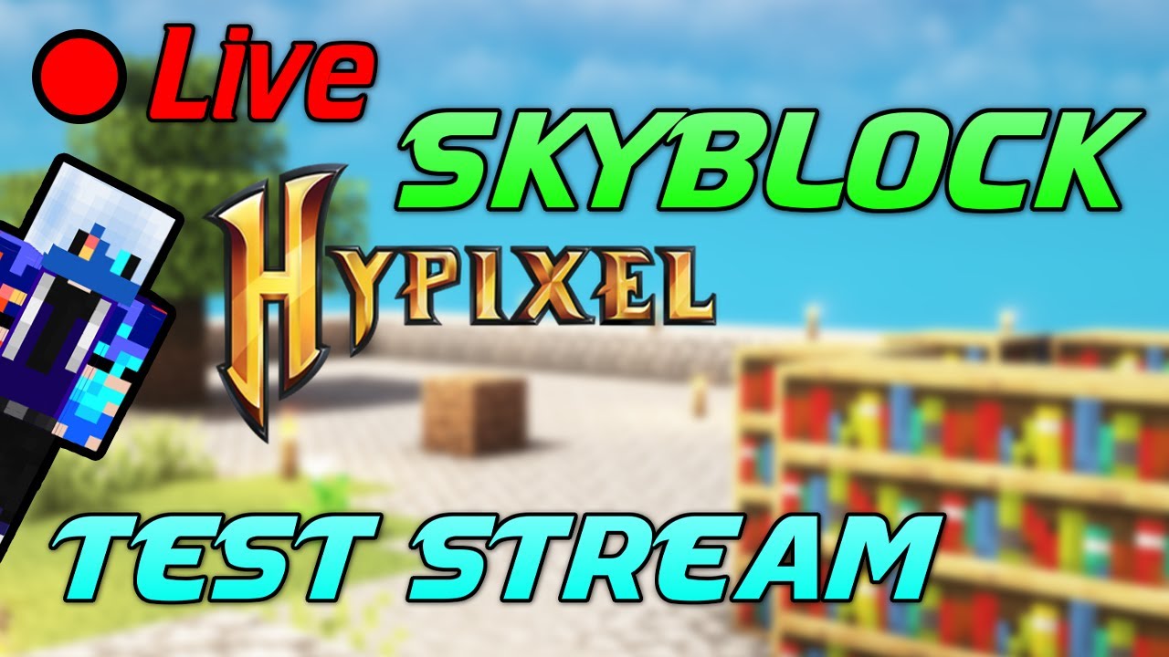 Test Stream - Minecraft Hypixel Skyblock Relaxing Live Stream - YouTube