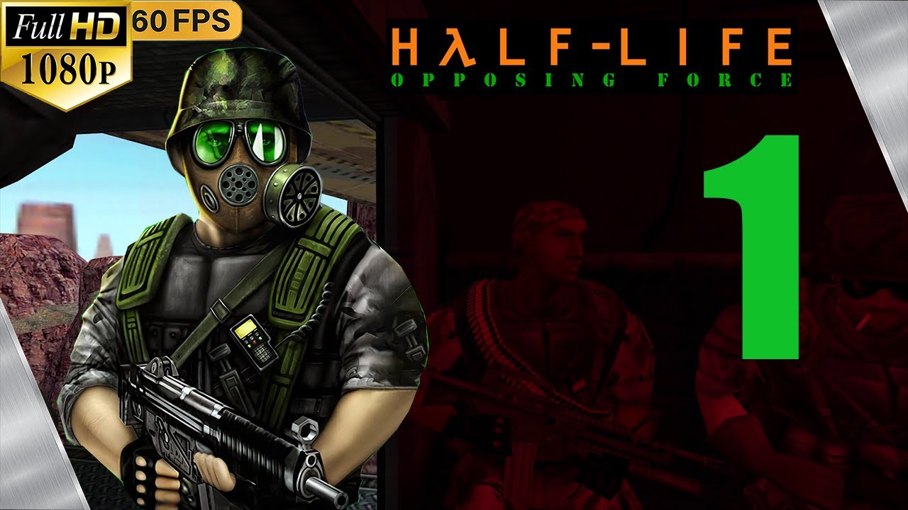 Half-Life Opposing Force - Capítulo 1 - En Camino - Full HD 1080p 60 ...