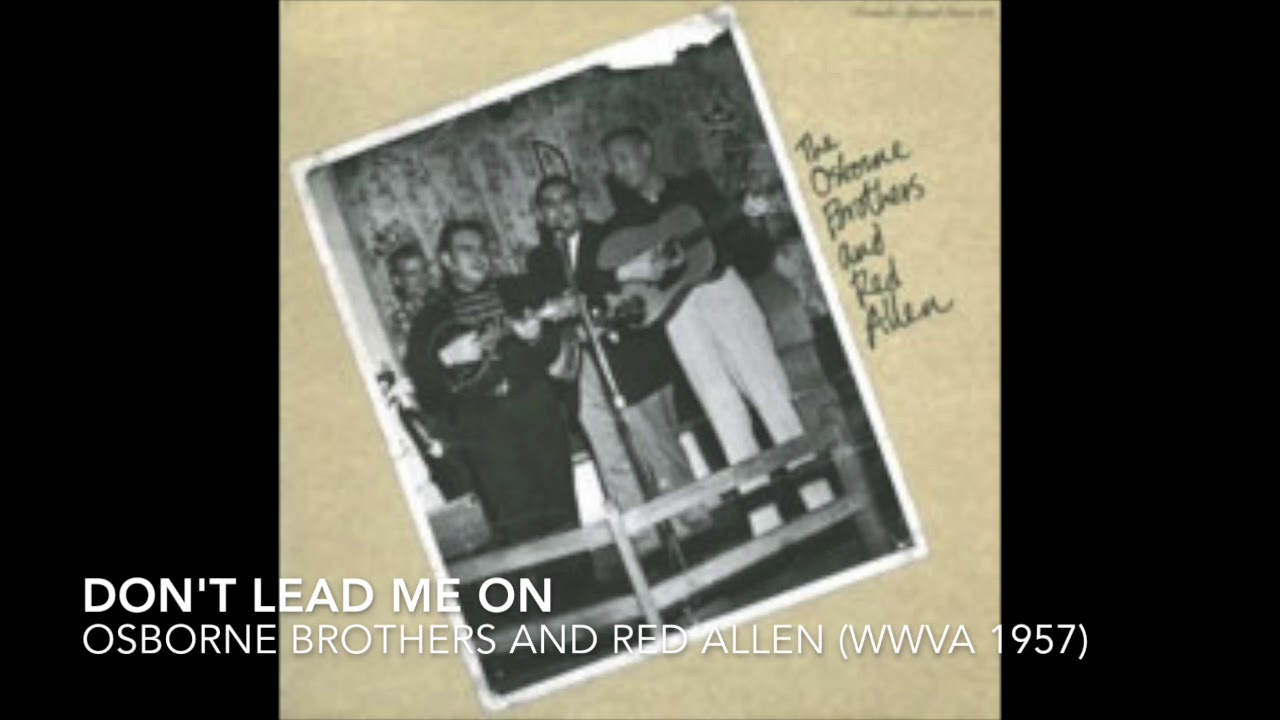 Don t Lead Me On Osborne Brothers Red Allen W - YouTube