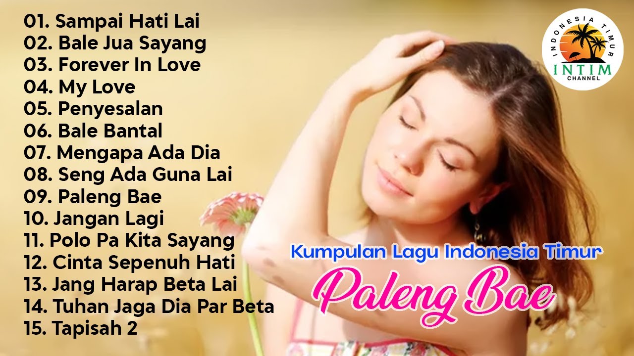 Kumpulan Lagu Indonesia Timur || Paleng Bae || Full Album (Official ...