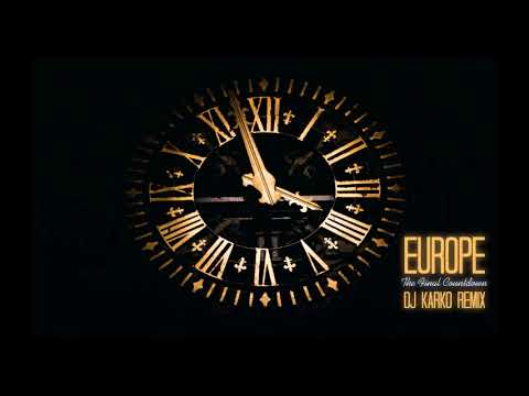 Europe - The Final Countdown (DJ Karko Remix) - YouTube
