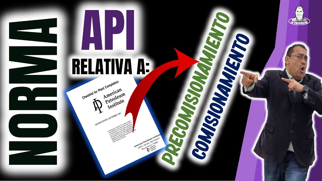 🚀Norma API Aplicable al Proceso de Pre & Comisionamiento | Proyectos ...
