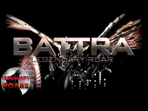 BATTRA - LEGENDARY ROAR