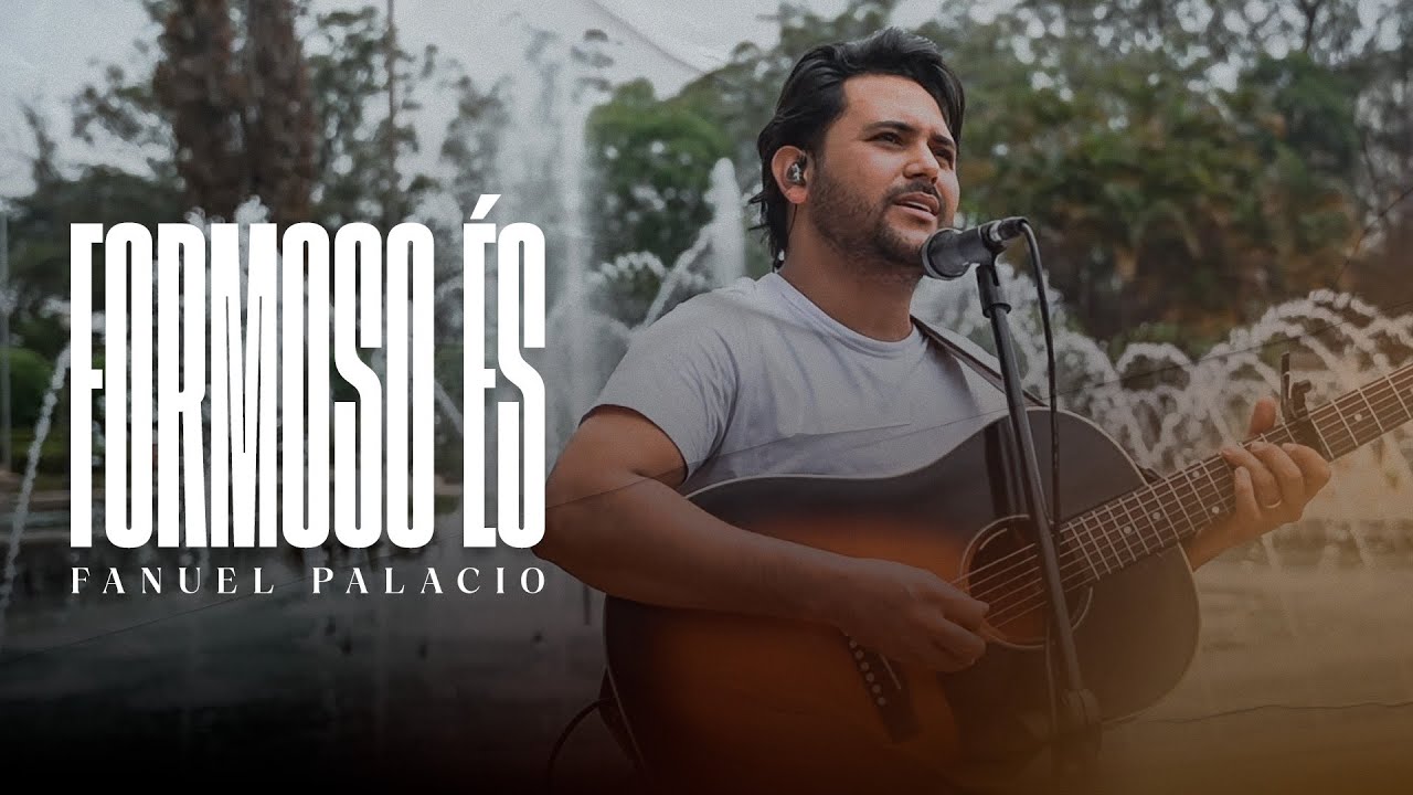 Formoso És (Acústico) - Fanuel Palacio - YouTube
