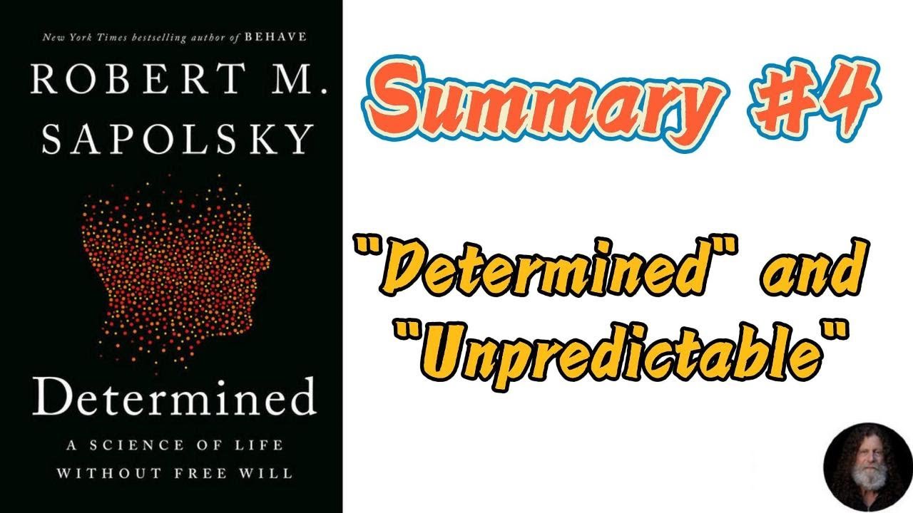 Determined | Robert Sapolsky | #4 Summary | "Determined" and ...