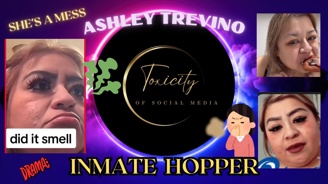 Meet Ashley Trevino: The Inmate Hopper - Unfit Mother - Toxic TikTok ...