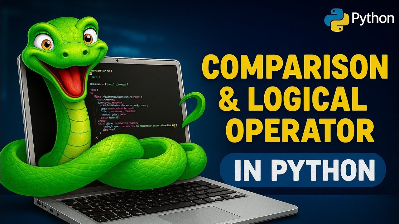 Python Tutorial for Beginners #5 | Comparison & Logical Operators | Python Ka Safar - YouTube