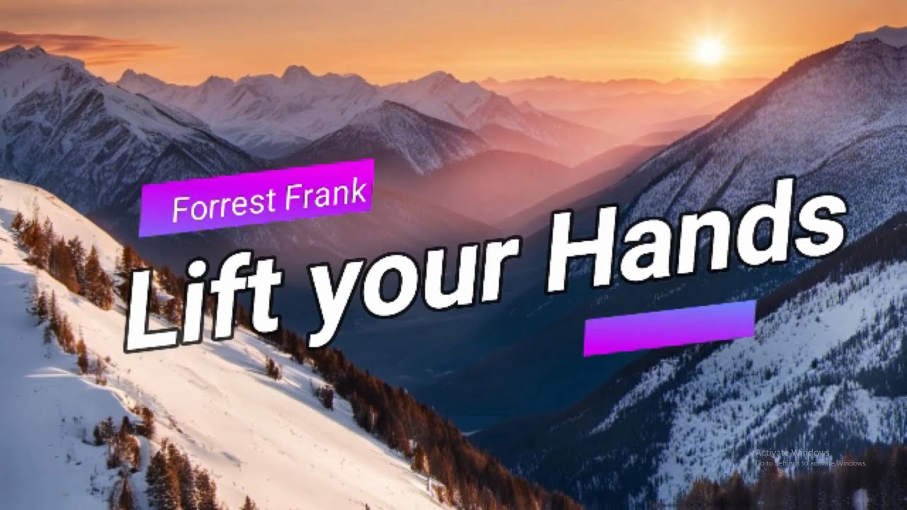 Lift Your Hands - Forrest Frank (lyrics) - YouTube