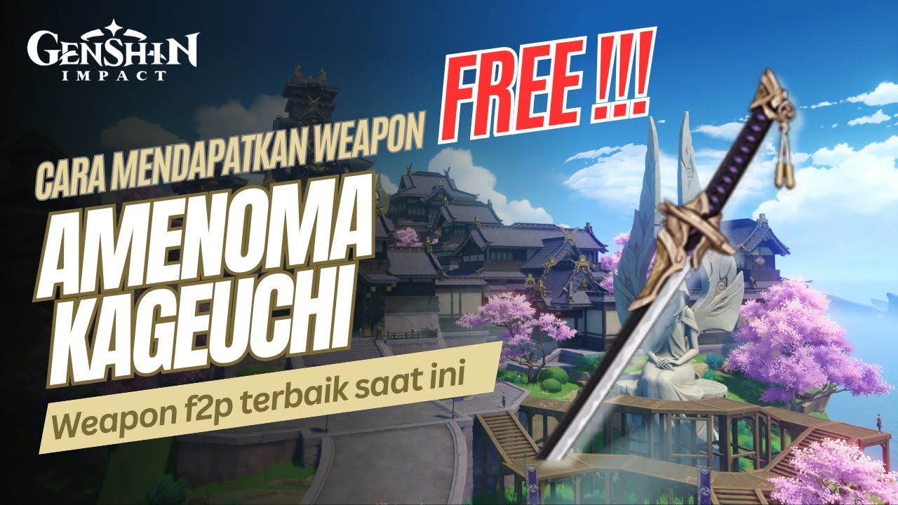 Cara mendapatkan weapon Amenoma Kageuchi | Genshin Impact Indonesia ...