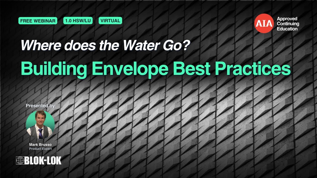 Where Does the Water Go - Building Envelope Best Practices [Webinar ...