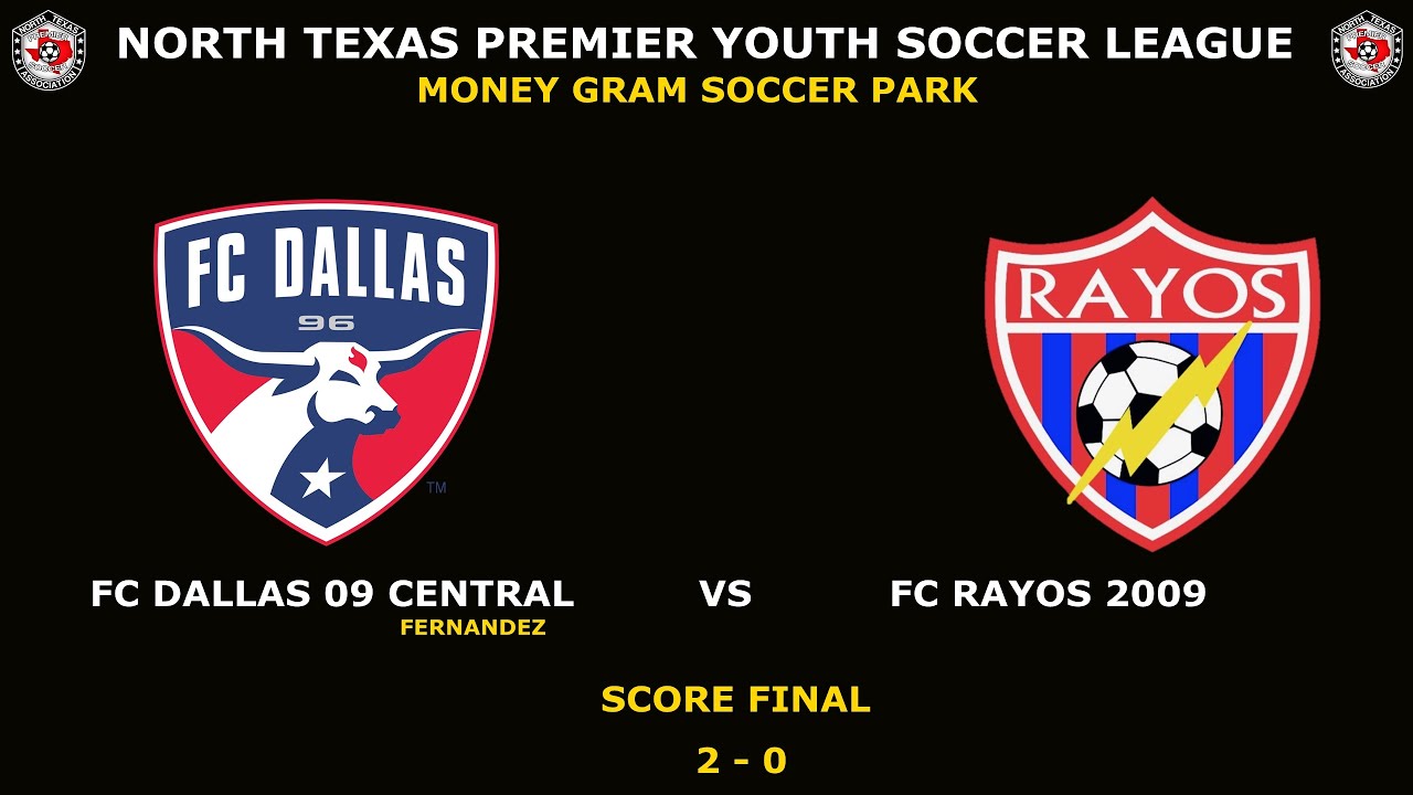FC DALLAS 09 CENTRAL FERNANDEZ vs FC RAYOS 2009 ( 2 - 0) NORTH TEXAS ...