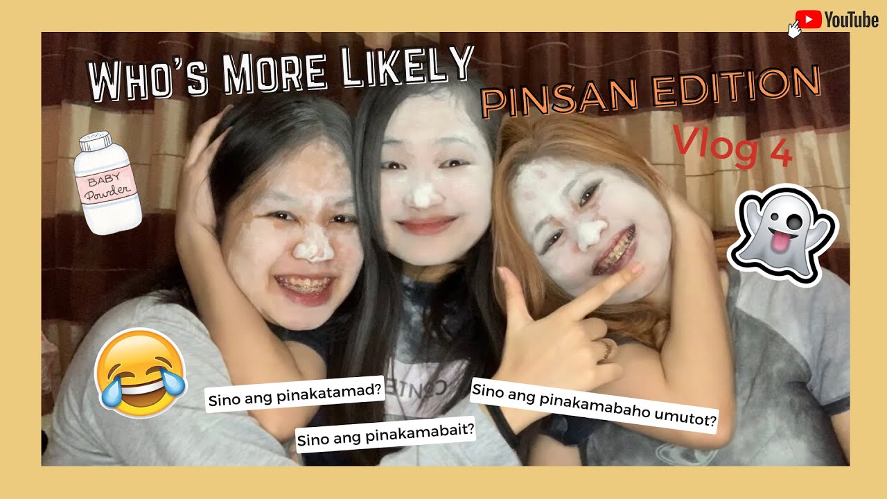 Vlog 4:WHO'S MOST LIKELY TO? 🙈 😂 PINSAN EDITION! LAUGHTRIP TO! 👻 ...