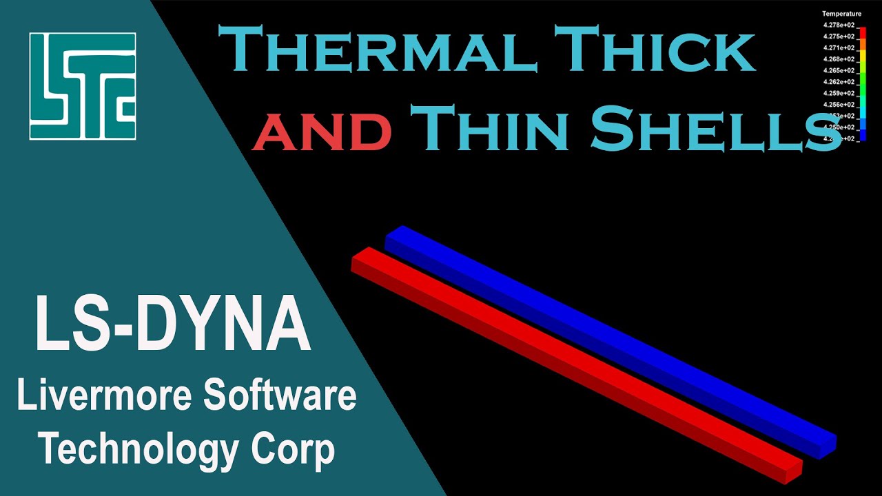 Thermal Thick and Thin Shells in LS-DYNA R11 - YouTube