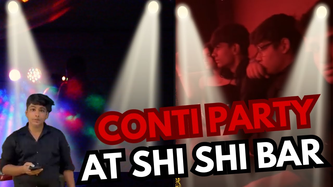 CONTI PARTY AT SHI SHI CLUB😍 ️😘 - YouTube