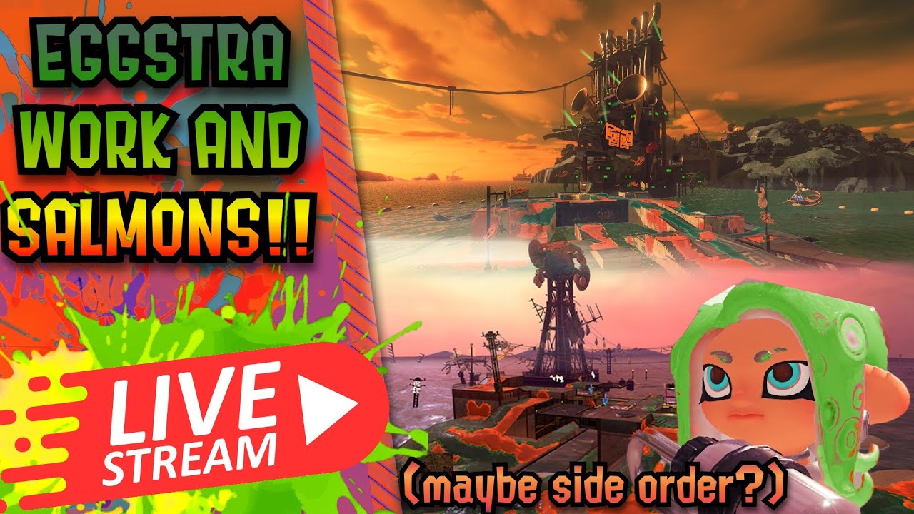Splatoon 3: Eggstra Work Salmon Run with Viewers - Side Order Maybe? [LIVE!] - YouTube