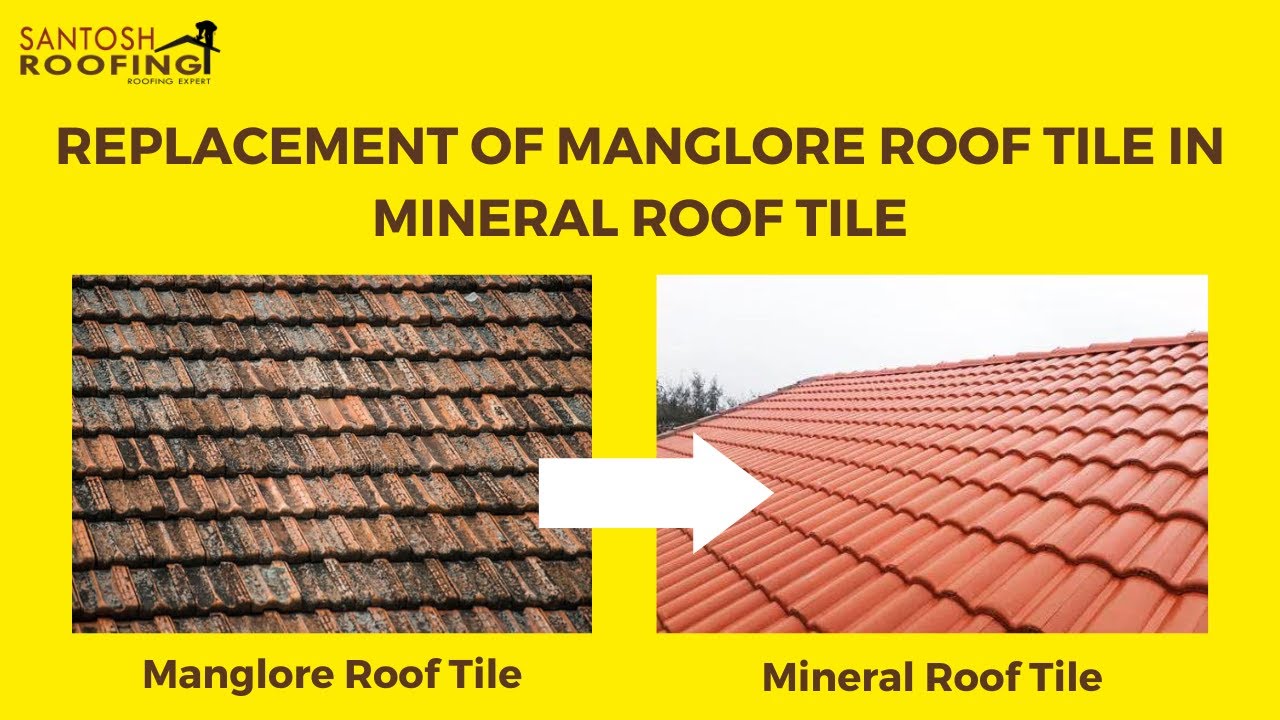 Replacement Of Manglore Roof Tile In Mineral Roof Tile (Hindi) / Call ...