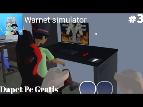 Dapat PC bagus dari warnet musang - Warnet Simulator part 3 - YouTube