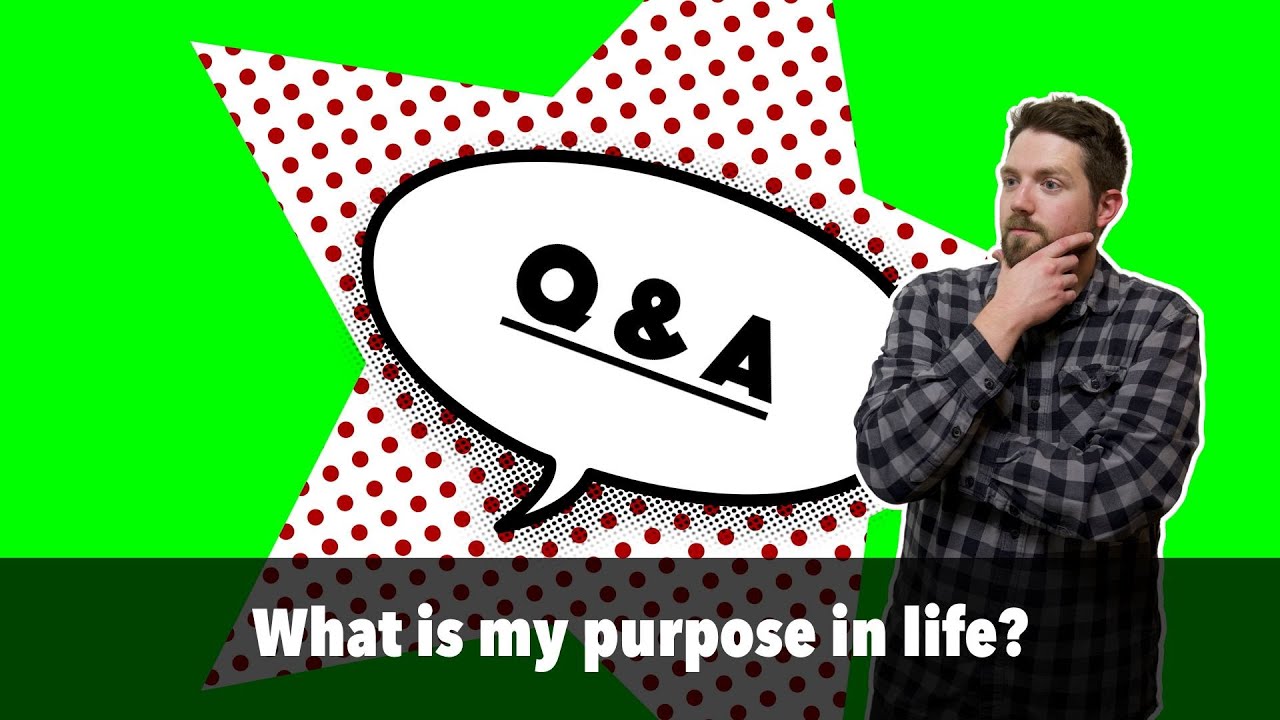 What is my purpose in life? I Q&A I Chad Painter - YouTube
