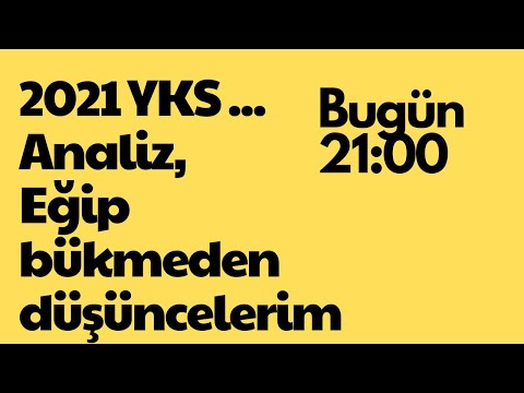 2021 YKS ANALİZİ - EYYY  ÖSYM!!!