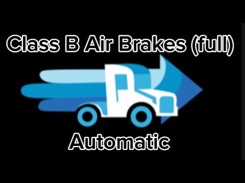 Class B Air Brakes (full) - YouTube