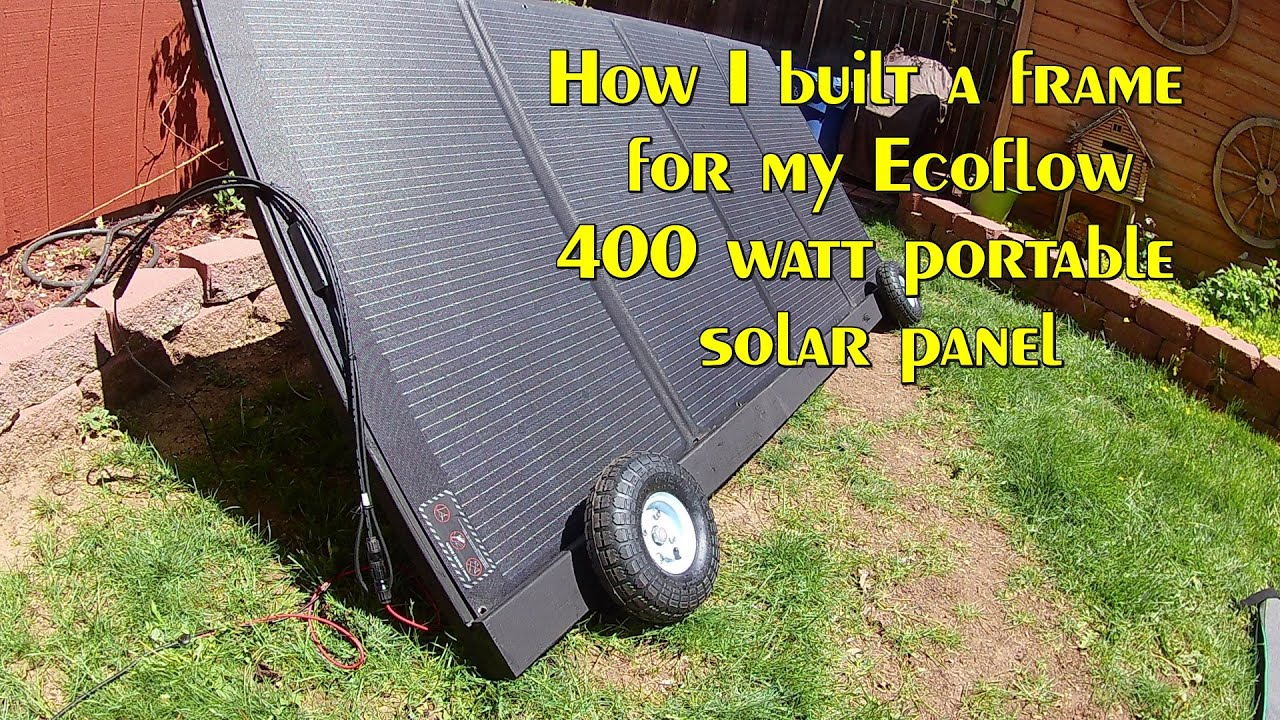 How I built a frame for my ecoflow 400 watt solar panel - YouTube