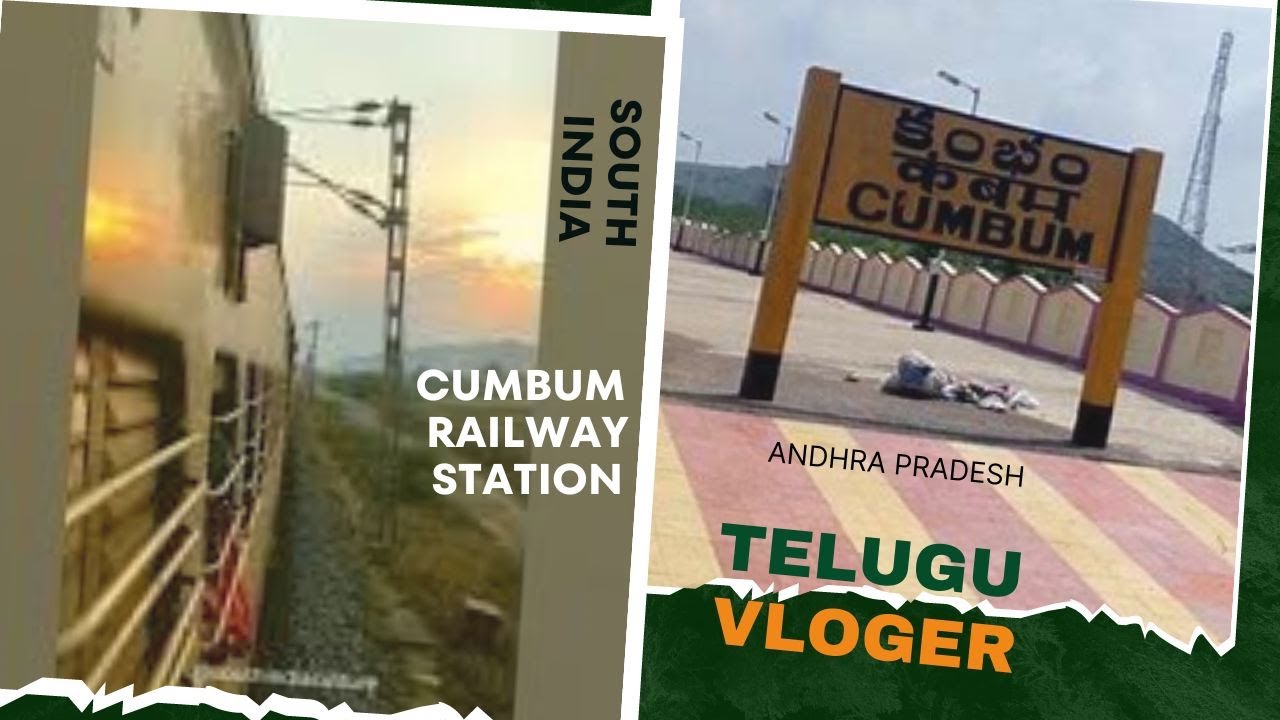 CUMBUM | welcome to cumbum railway station | Hubli to vijayawada ...
