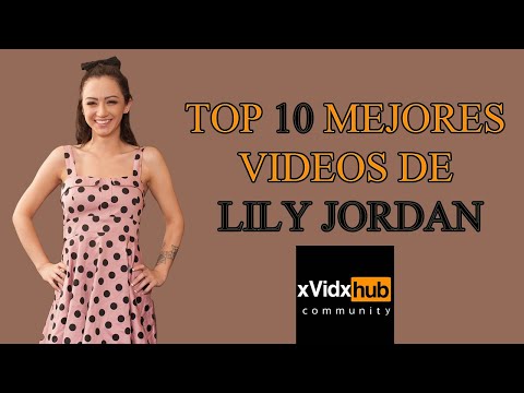 Top 10 best Lily Jordan videos