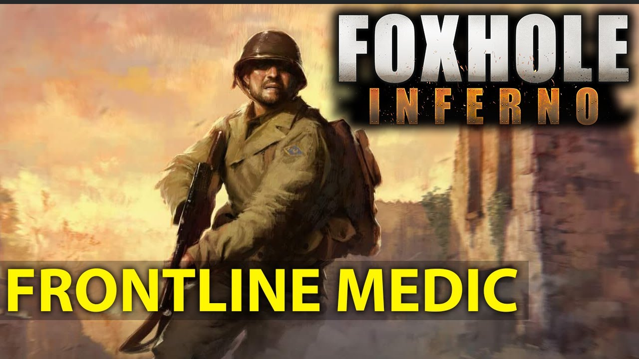 Frontline Medic | Foxhole 1.0 Gameplay Day 2 - YouTube