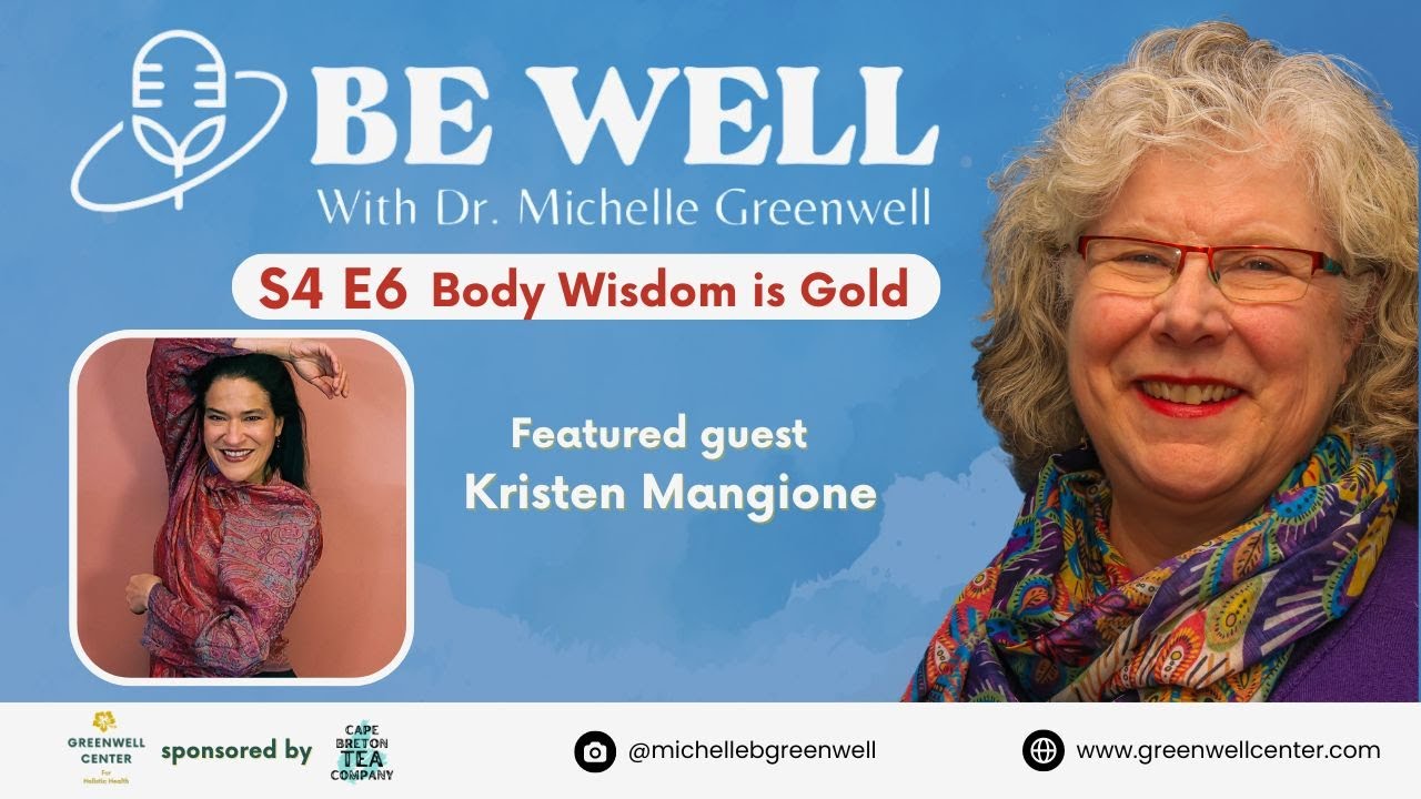 S4 E6 Body Wisdom is Gold with Kristen Mangione Part 1 - YouTube