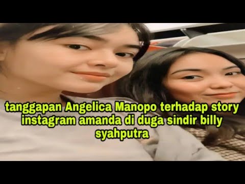 HEBOH AMANDA  DI DUGA SINDIR BILLY SYAHPUTRA DI AKUN INSTAGRAM STORY BEGINI ANGGAPAN ANGELICA ?