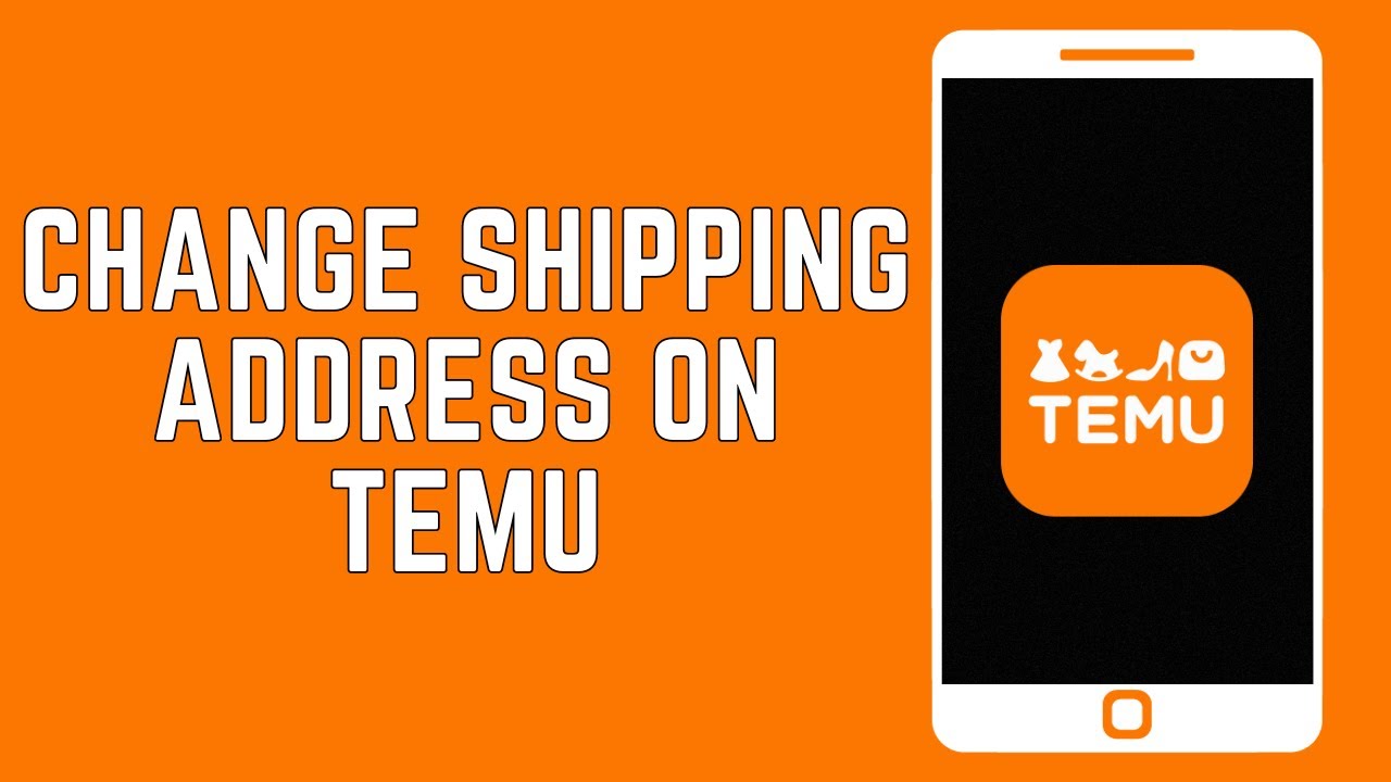 How To Change Shipping Address On Temu App (2024) - YouTube