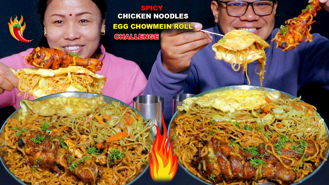 SPICY CHICKEN NOODLES 🔥 AND EGG CHOWMEIN ROLL EATING CHALLENGE | FOOD ...